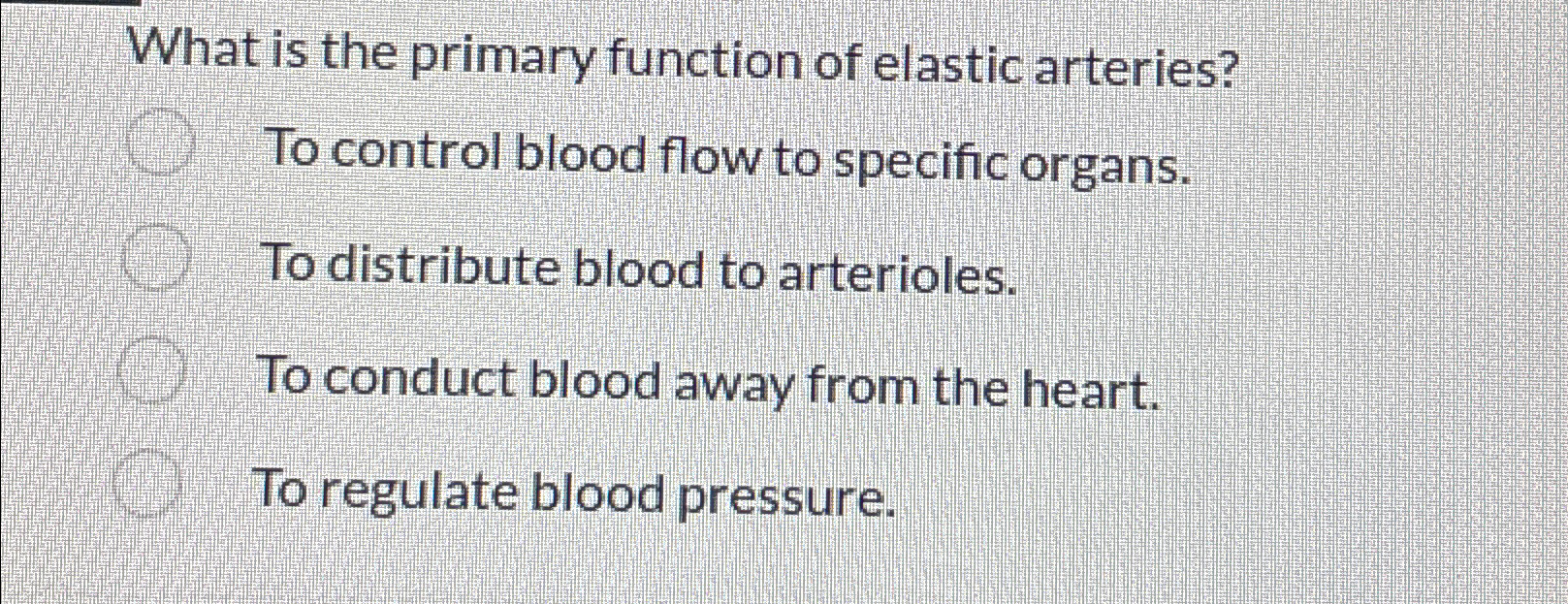 Solved What is the primary function of elastic arteries?To | Chegg.com