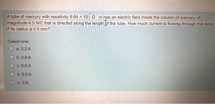 Solved A tube of mercury with resistivity 9.84 100 m has an | Chegg.com