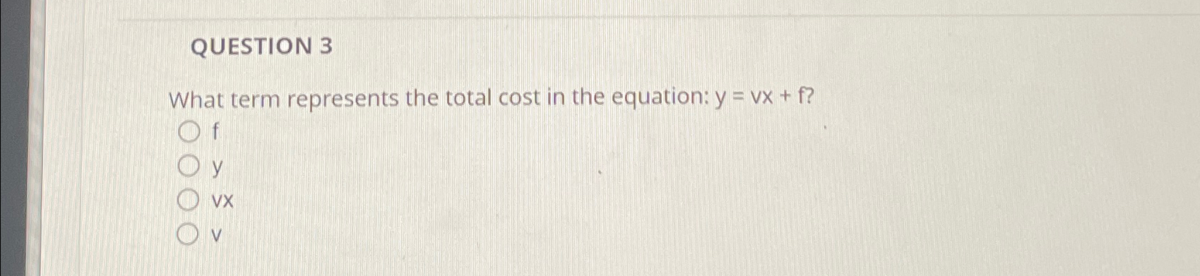 Solved QUESTION 3What term represents the total cost in the | Chegg.com