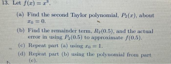 Solved 3. Let f(x)=x3. (a) Find the second Taylor | Chegg.com