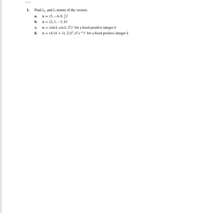 Solved 1. Find I∞ and I2 norms of the vectors. a. | Chegg.com