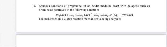 Solved 3. Aqueous solutions of propanone, in an acidic | Chegg.com