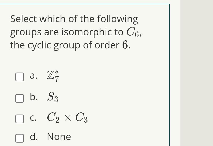Solved Select which of the following groups are isomorphic | Chegg.com