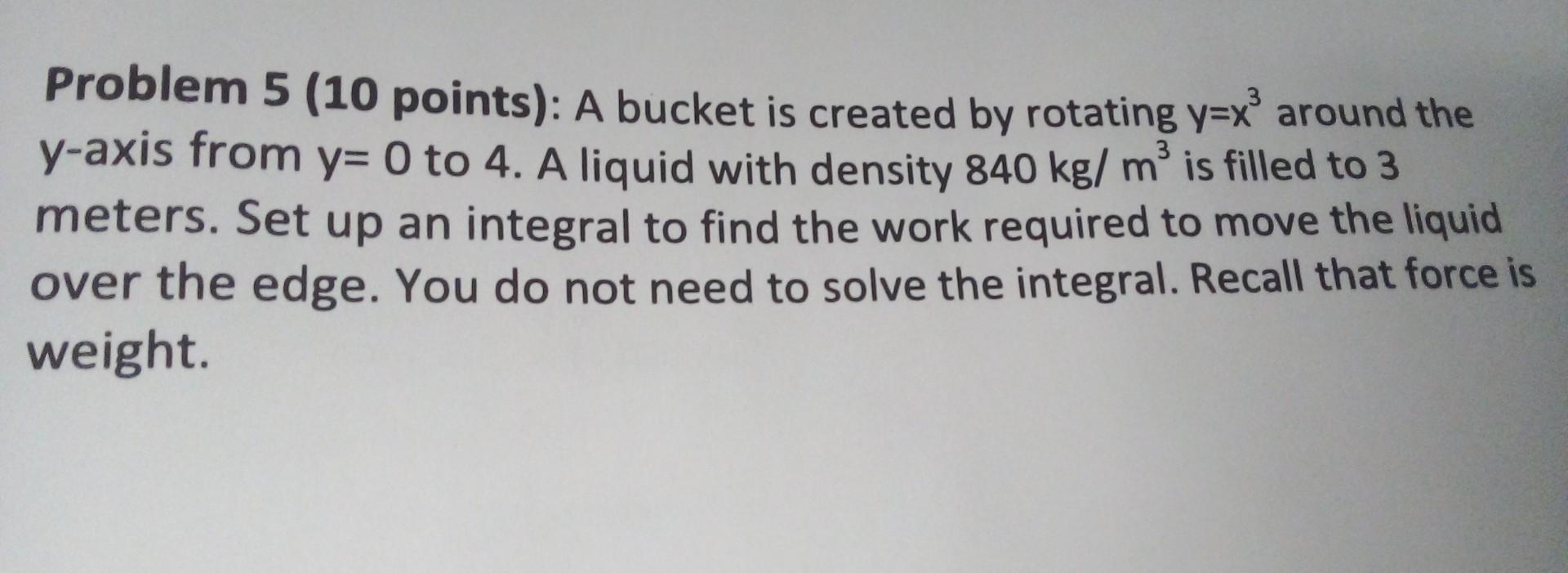 Problem 5 (10 points): A bucket is created by | Chegg.com