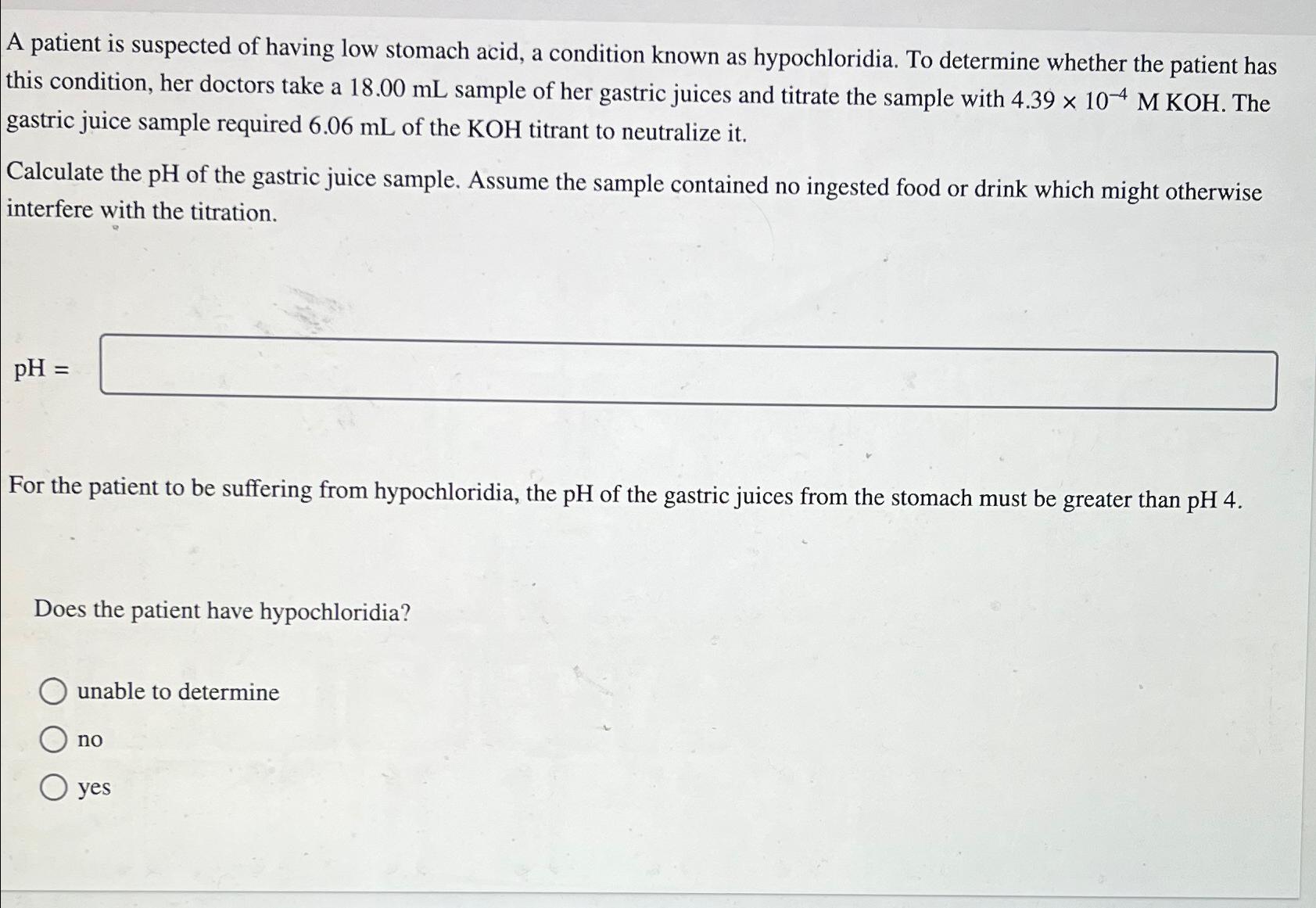 Solved A patient is suspected of having low stomach acid, a | Chegg.com