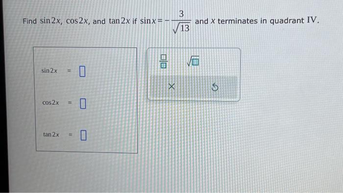 Solved Find sin 2x, cos 2x, and tan 2x if sinx = - sin 2x | Chegg.com