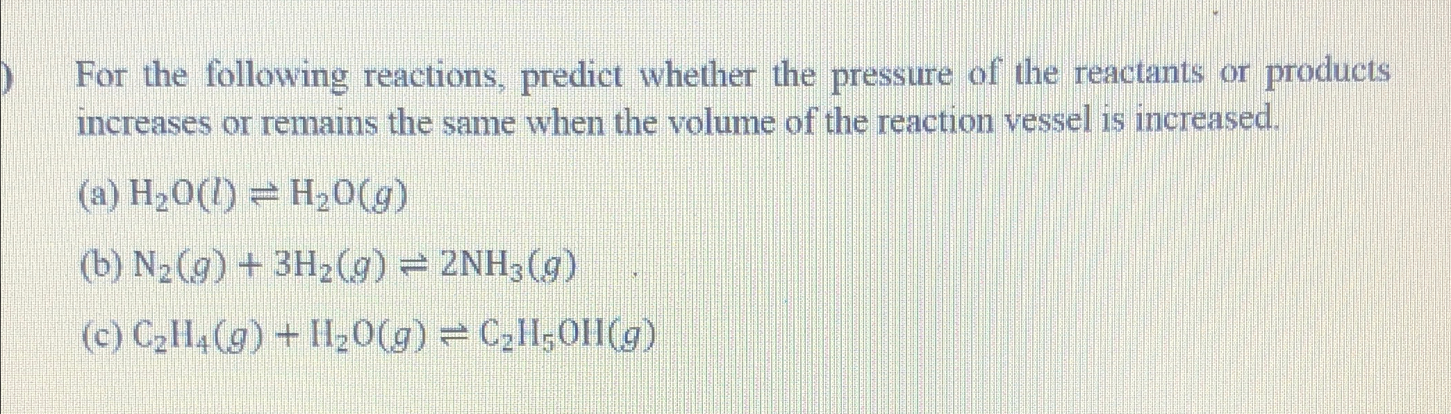 Solved For the following reactions, predict whether the | Chegg.com
