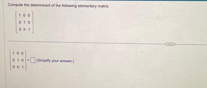 Solved Compute the determinant of the following elementary | Chegg.com