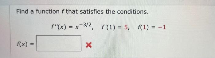 Solved Find a function f that satisfies the conditions. | Chegg.com