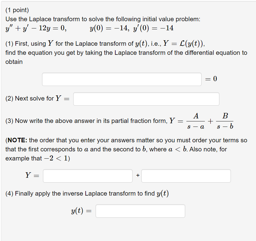 Solved (1 ﻿point)Use the Laplace transform to solve the | Chegg.com