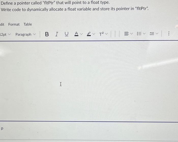 Solved Define a pointer called "fltPtr" that will point to a | Chegg.com