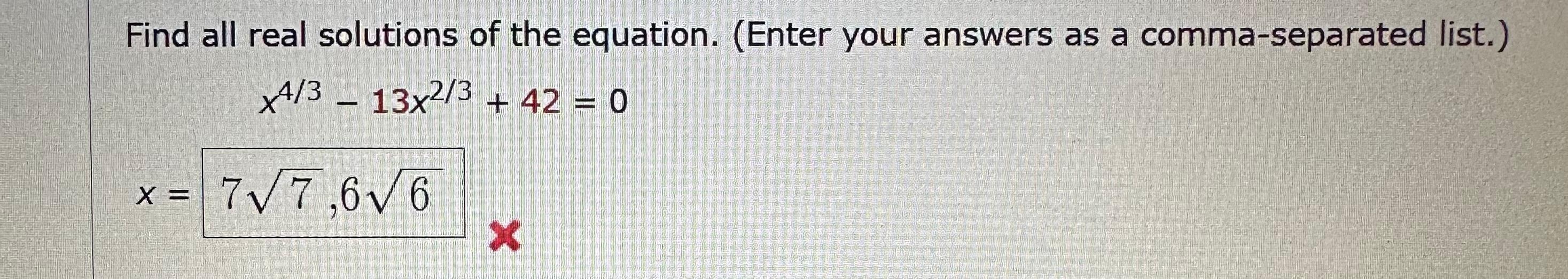 Solved Find all real solutions of the equation. (Enter your | Chegg.com