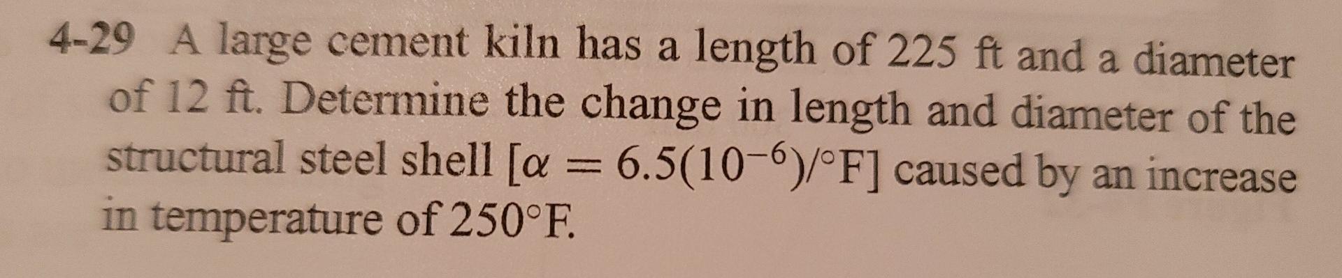 Solved 4-29 A large cement kiln has a length of 225ft and a | Chegg.com