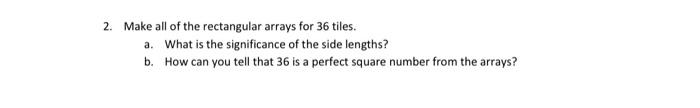 Solved 2. Make all of the rectangular arrays for 36 tiles. | Chegg.com