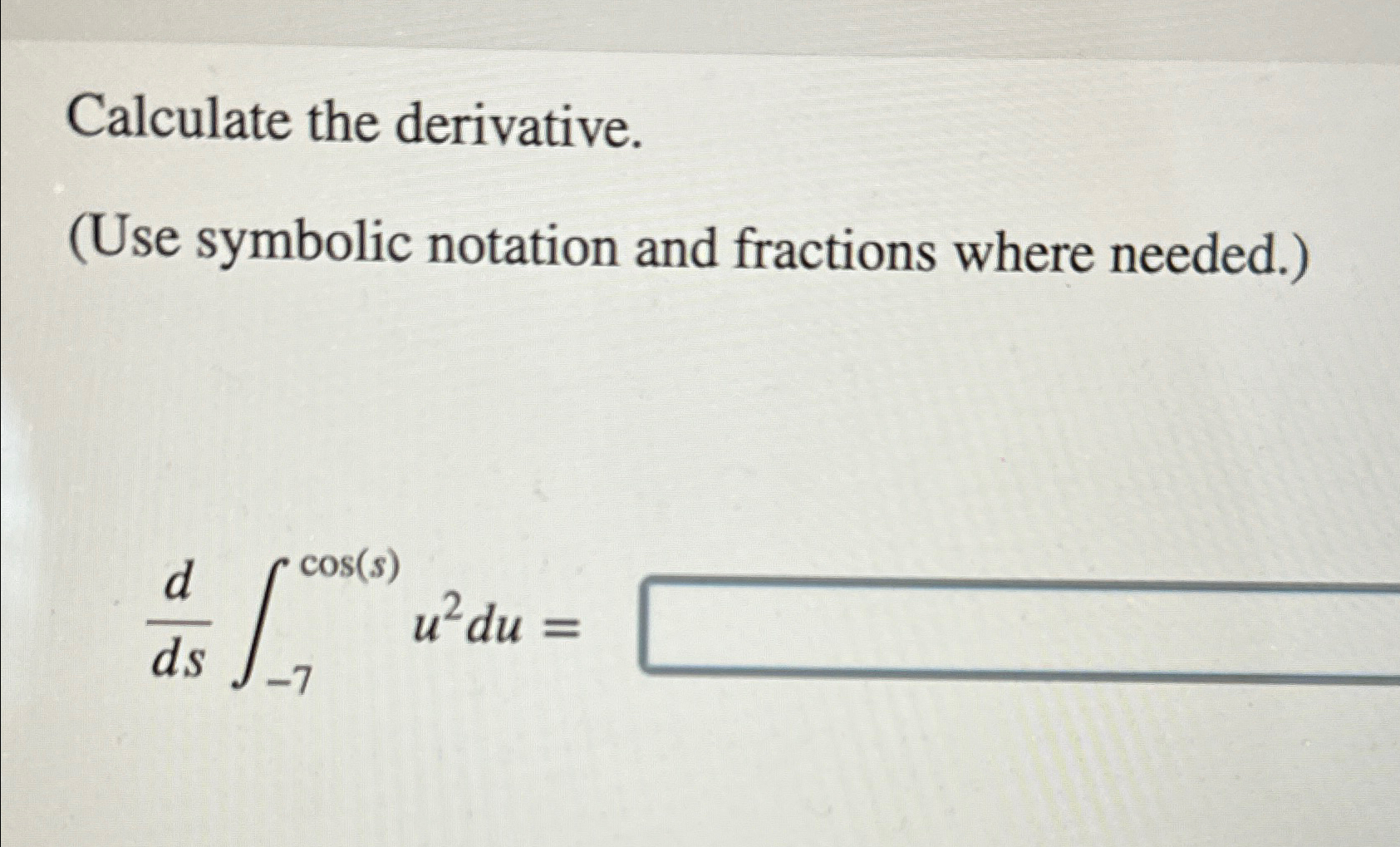 Calculate the derivative.(Use symbolic notation and | Chegg.com