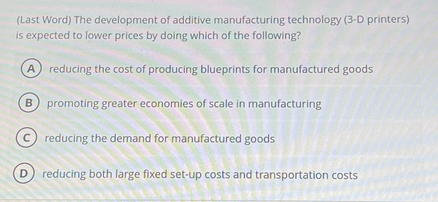 Solved (Last Word) ﻿The development of additive | Chegg.com
