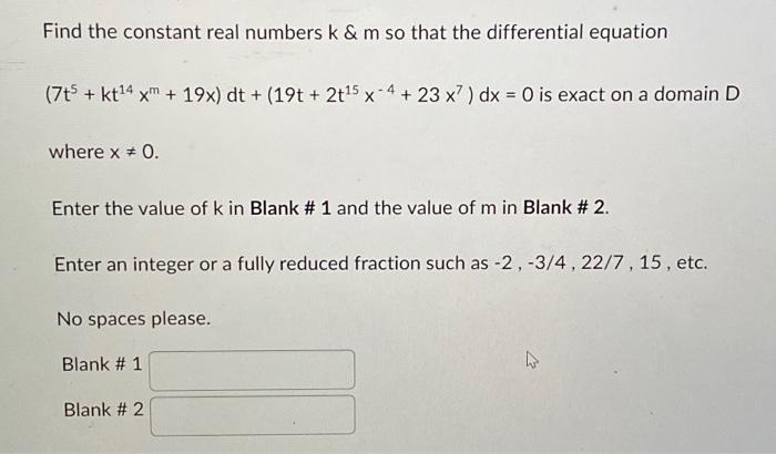 Solved Find the constant real numbers k & m so that the | Chegg.com