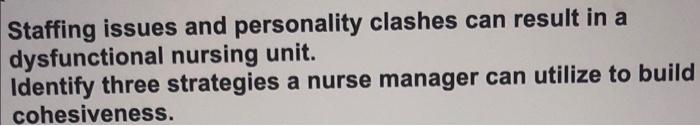 Solved Staffing issues and personality clashes can result in | Chegg.com