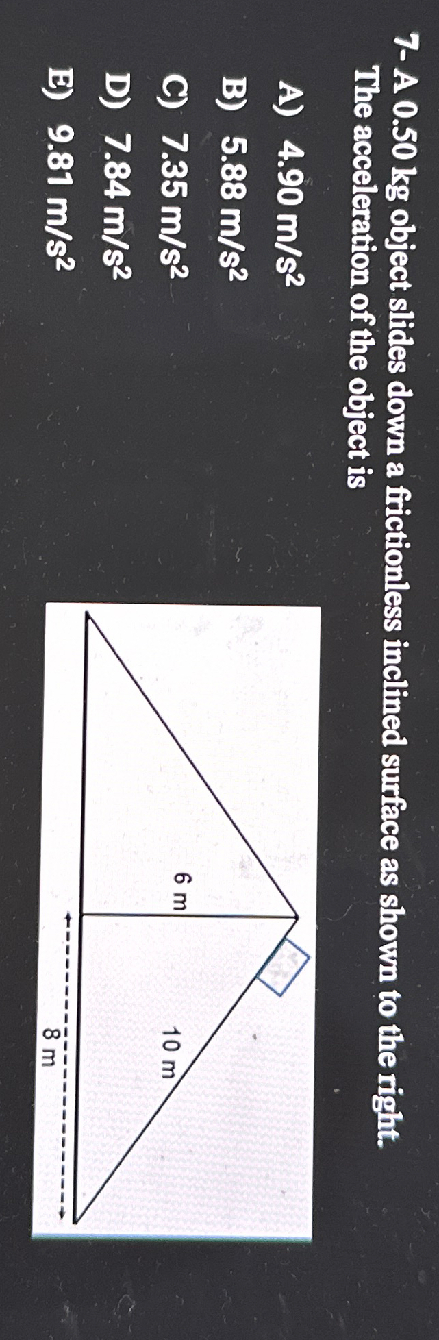 Solved 7- ﻿A 0.50kg ﻿object slides down a frictionless | Chegg.com