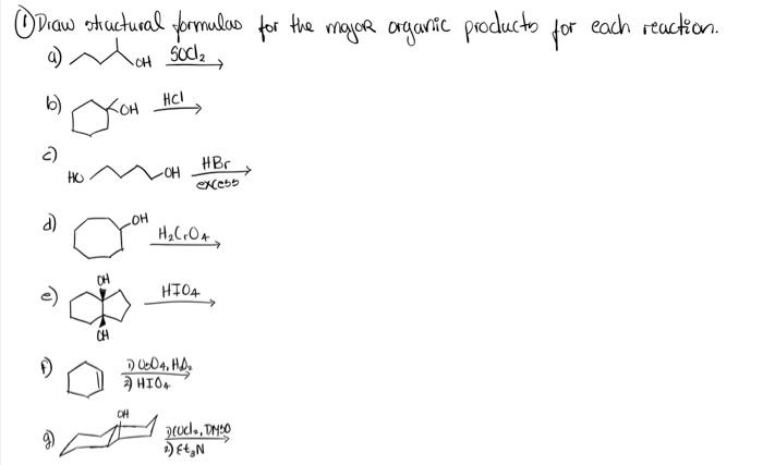 Solved (1) Draw structural formulas for the major orgavic | Chegg.com