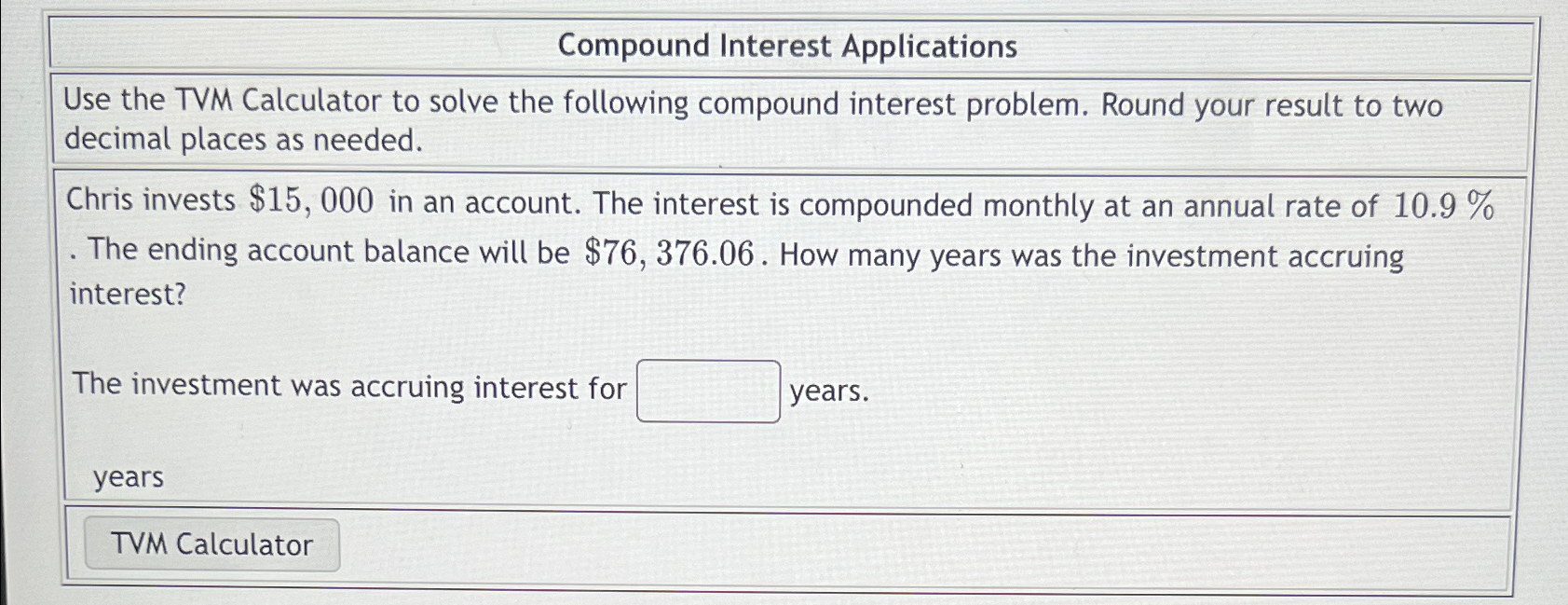 Solved Compound Interest ApplicationsUse the TVM Calculator | Chegg.com