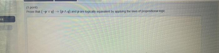 Solved (1 point) Prove that ¬(p→q)→¬q and T are logically | Chegg.com