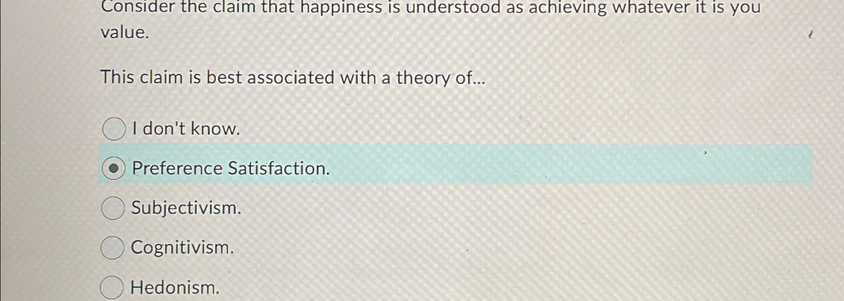 Solved Consider the claim that happiness is understood as | Chegg.com
