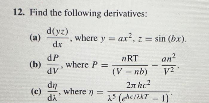 Solved 12. Find the following derivatives: (a) dxd(yz), | Chegg.com