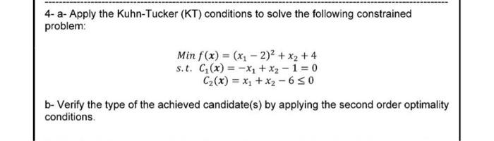 4- a- Apply the Kuhn-Tucker (KT) conditions to solve | Chegg.com