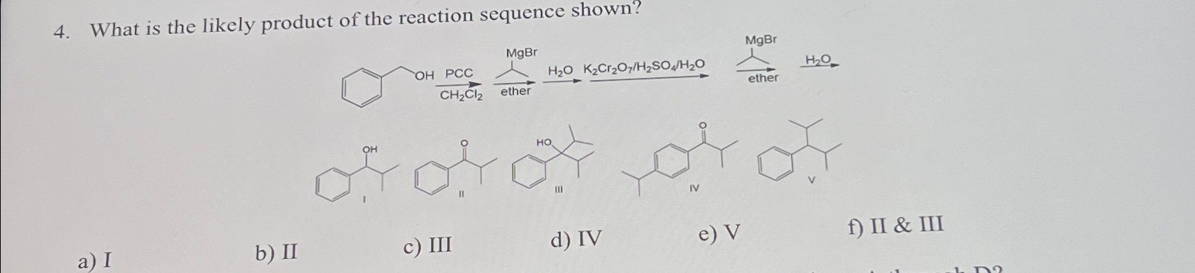 Solved What is the likely product of the reaction sequence | Chegg.com