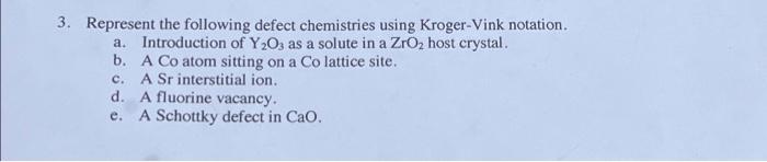 3 Represent The Following Defect Chemistries Using