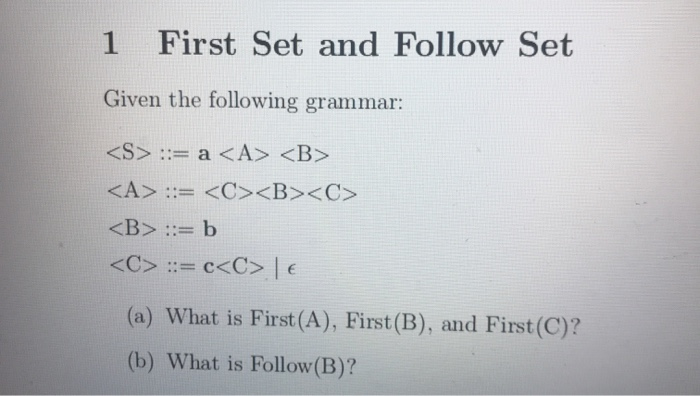 Solved 1 First Set and Follow Set Given the following | Chegg.com