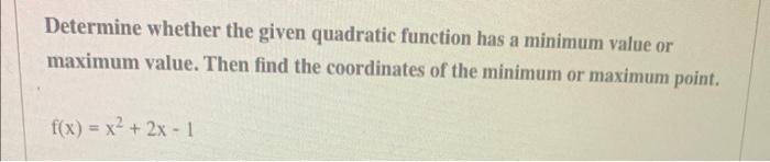 Solved Determine Whether The Given Quadratic Function Has A
