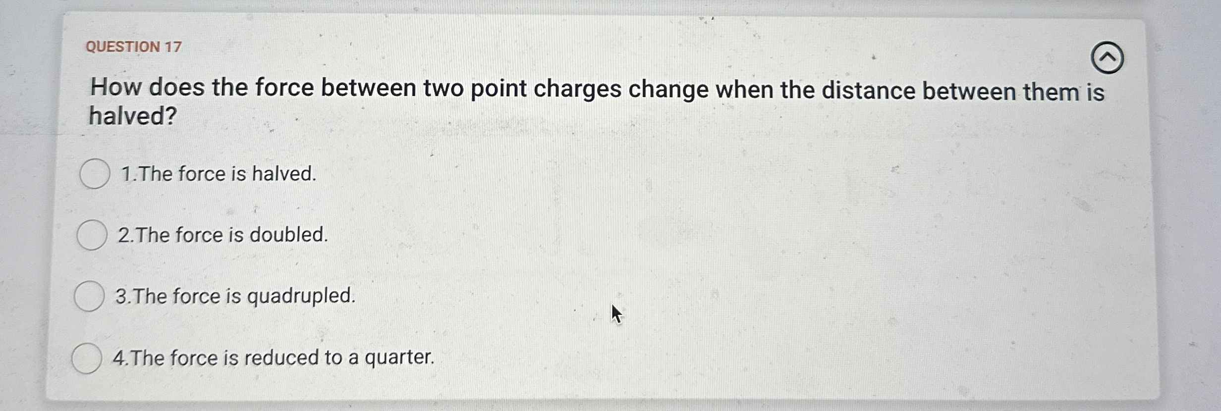 Solved QUESTION 17How does the force between two point | Chegg.com