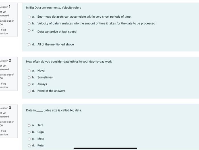 Solved In Big Data environments, Velocity refers a. Enormous | Chegg.com