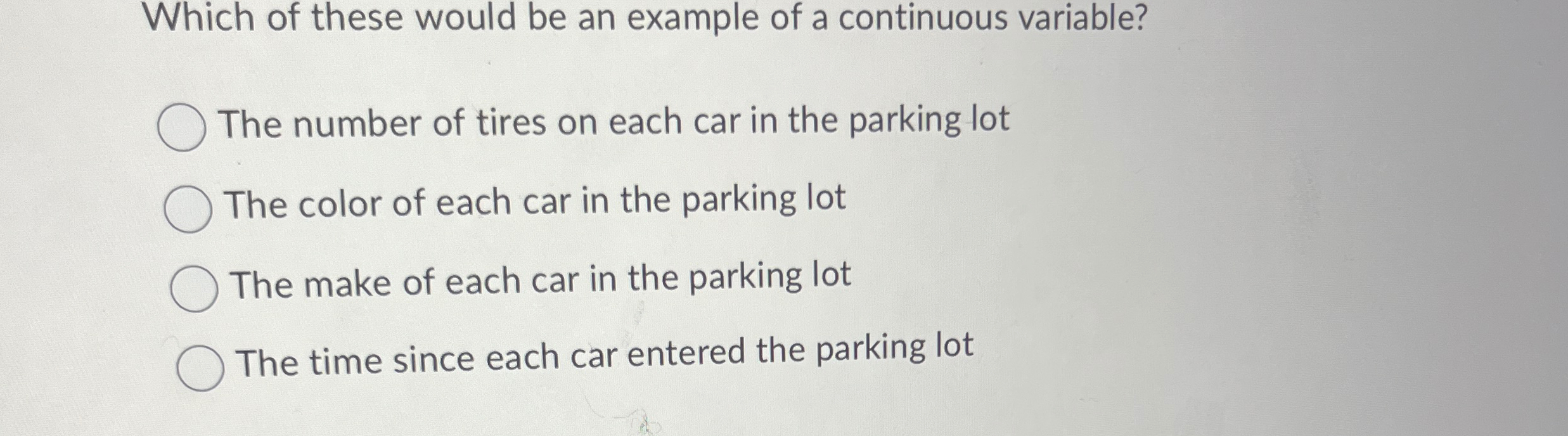 Solved Which of these would be an example of a continuous | Chegg.com