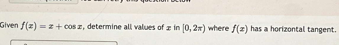 Solved Given f(x)=x+cosx, ﻿determine all values of x ﻿in | Chegg.com