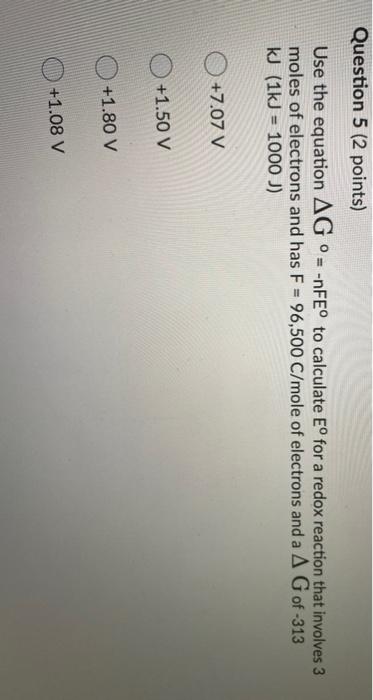 Solved Question 5 (2 points) Use the equation AG --NFE° to | Chegg.com