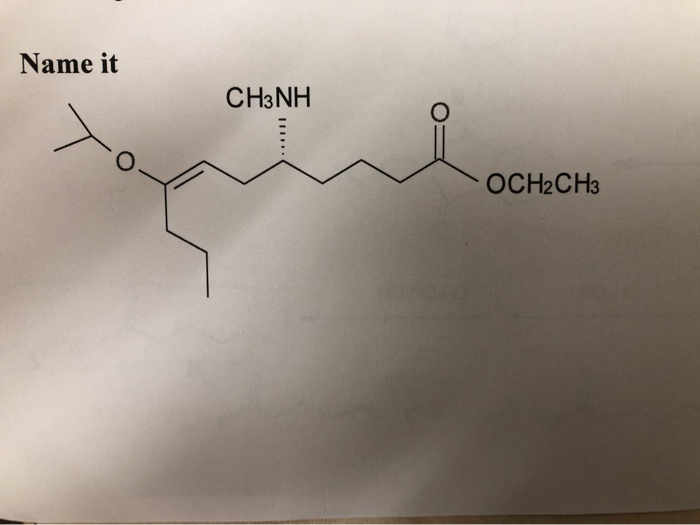 Solved Name it CH3NH OCH2CH3 | Chegg.com