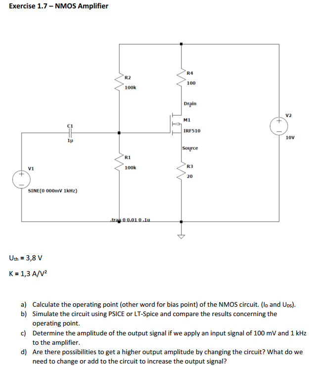 Solved Exercise 1.7 - ﻿NMOS AmplifierUth =3,8VK=1,3AV2a) | Chegg.com