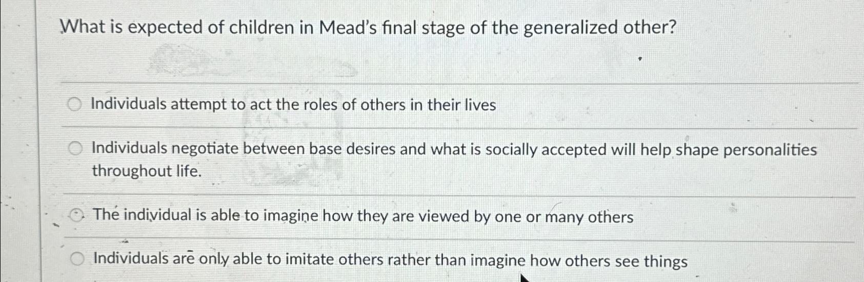 Solved What is expected of children in Mead's final stage of | Chegg.com