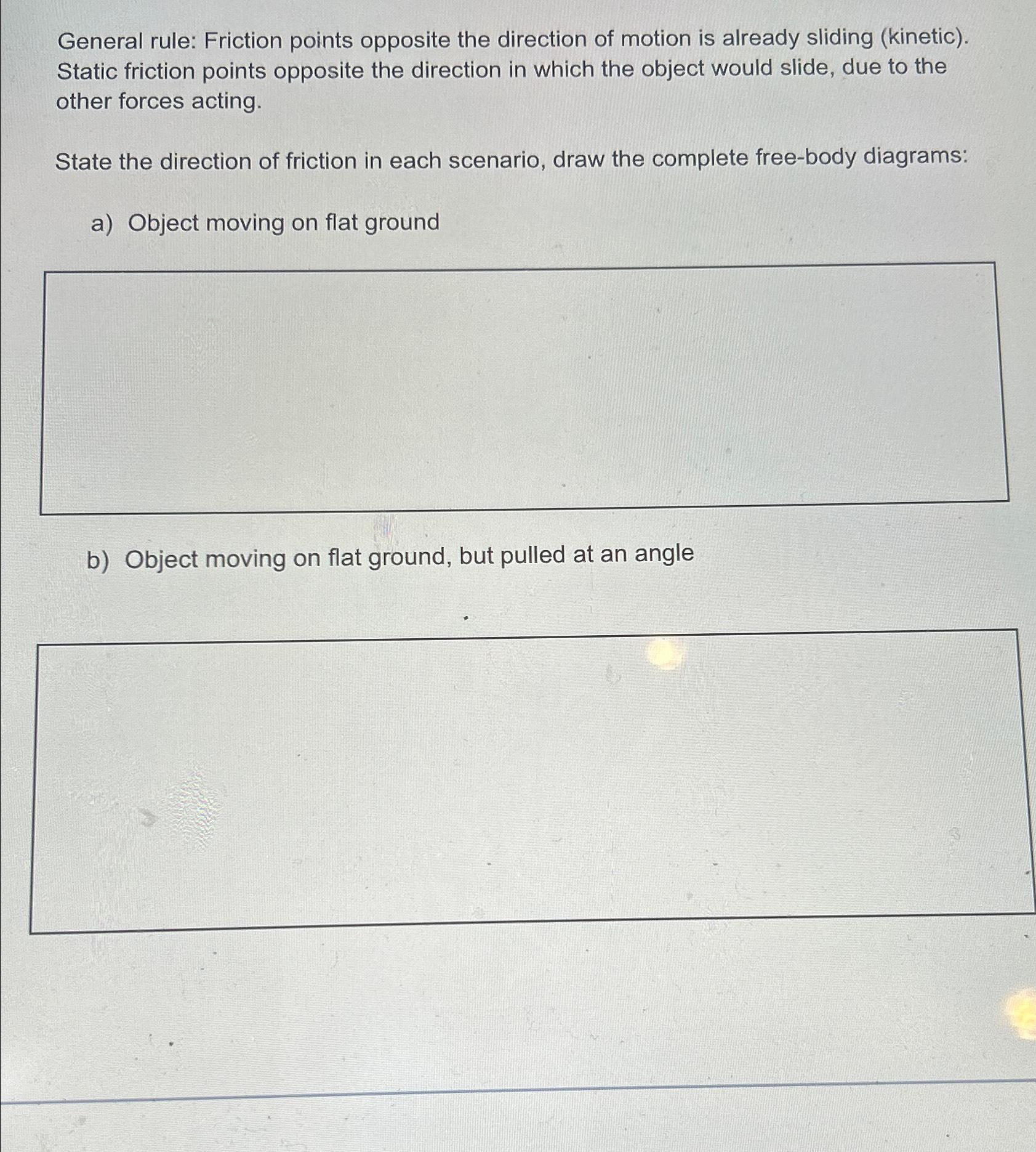 Solved General rule: Friction points opposite the direction | Chegg.com