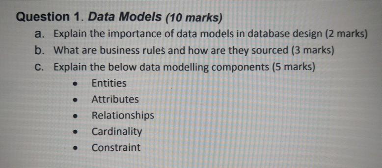 Solved Question 1. Data Models (10 marks) a. Explain the | Chegg.com