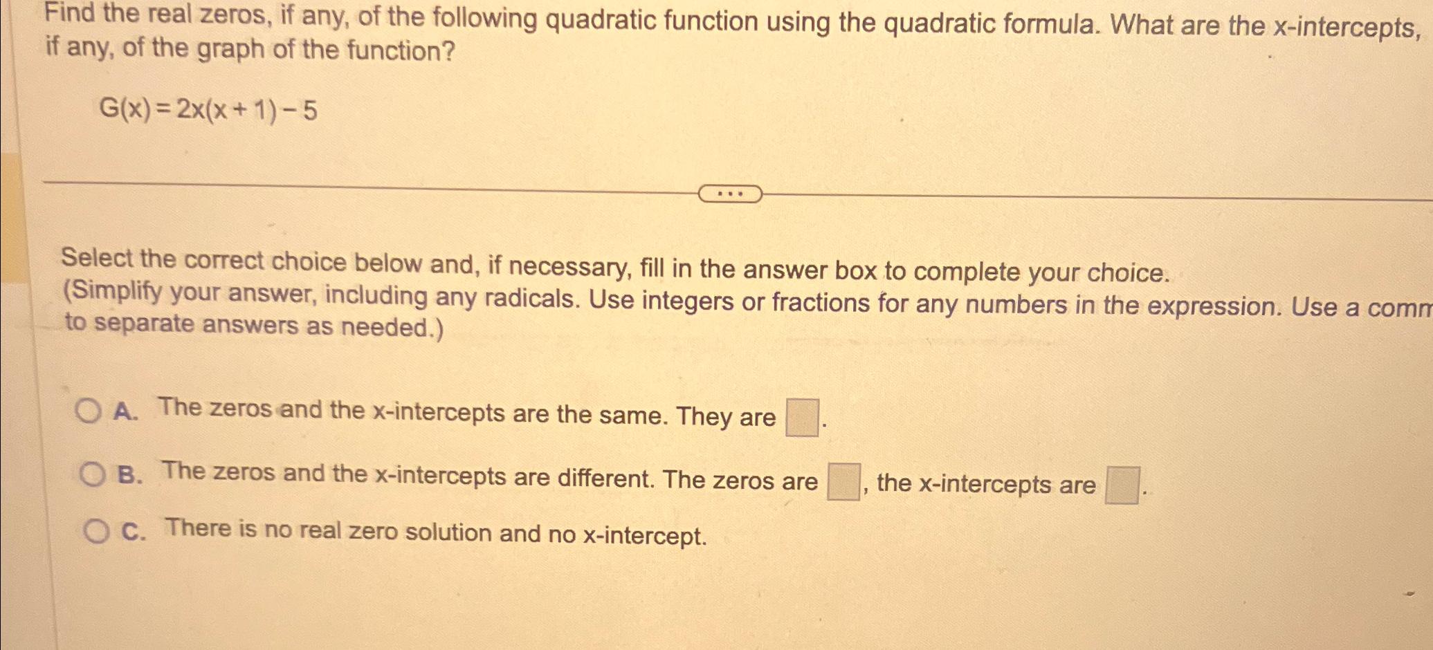 Solved Find the real zeros, if any, of the following | Chegg.com