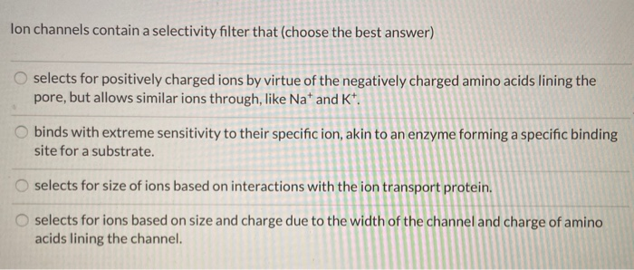 Solved lon channels contain a selectivity filter that | Chegg.com
