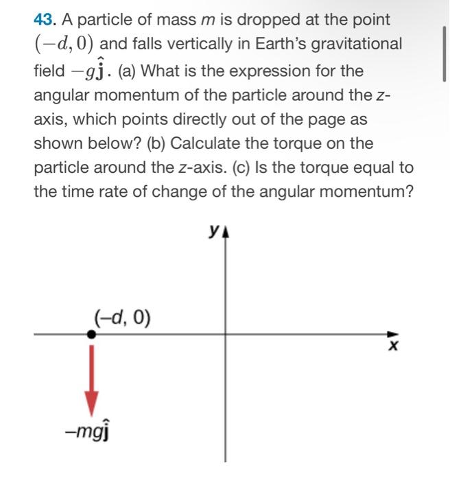 Solved 43. A particle of mass m is dropped at the point | Chegg.com