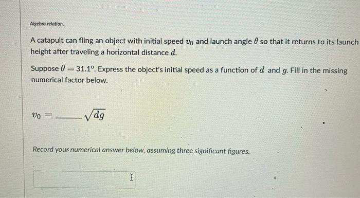 Solved A catapult can fling an object with initial speed v0 | Chegg.com