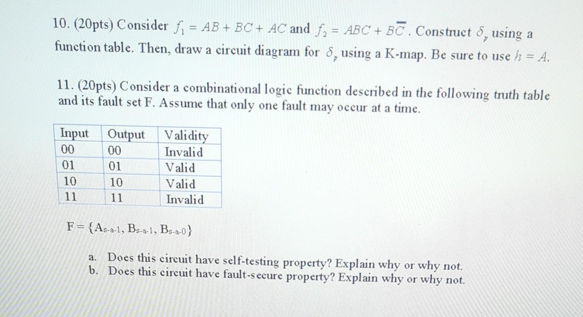 Solved 10. (20pts) Consider f1=AB+BC+AC and f2=ABC+BCˉ. | Chegg.com
