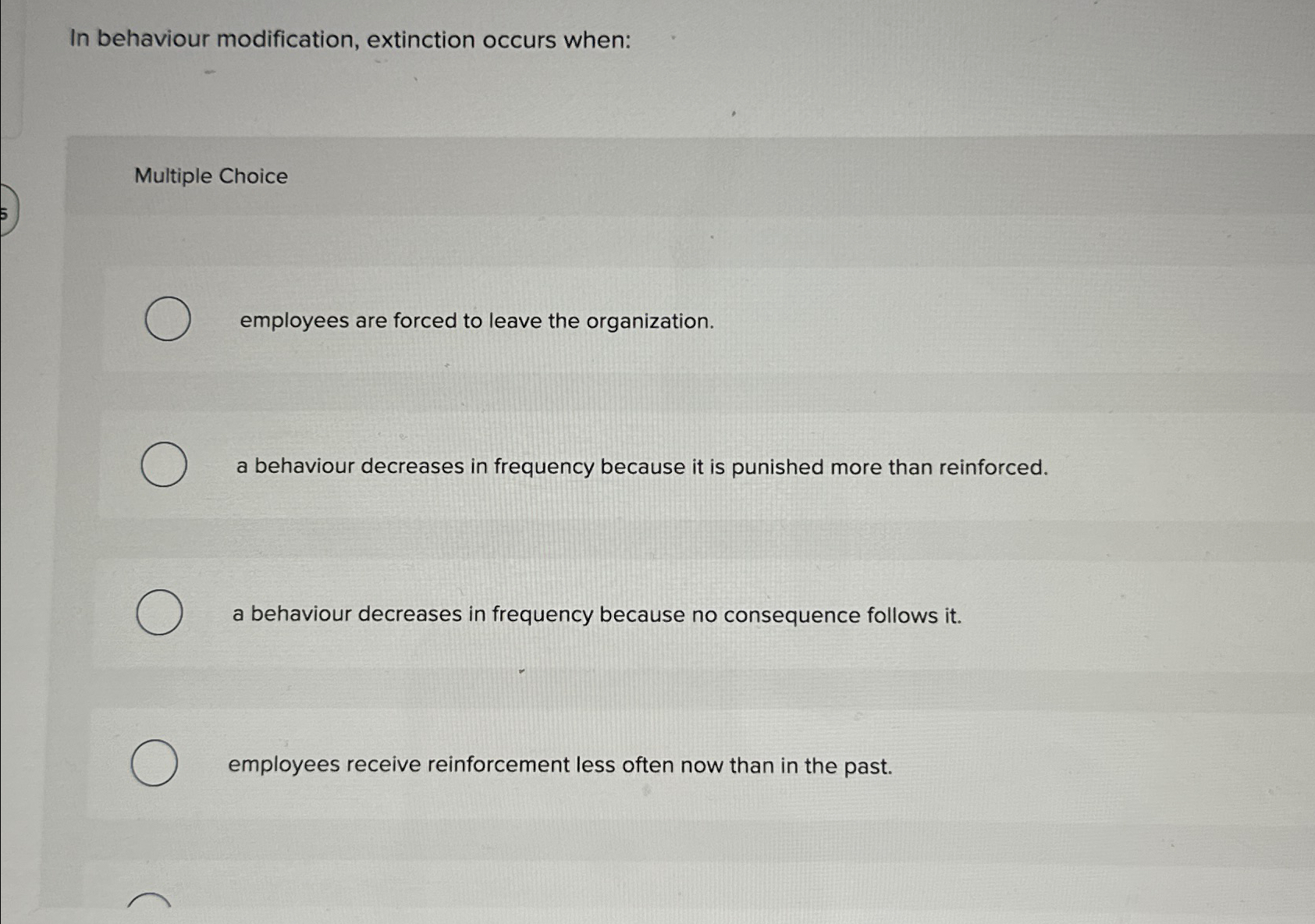 Solved In behaviour modification, extinction occurs | Chegg.com