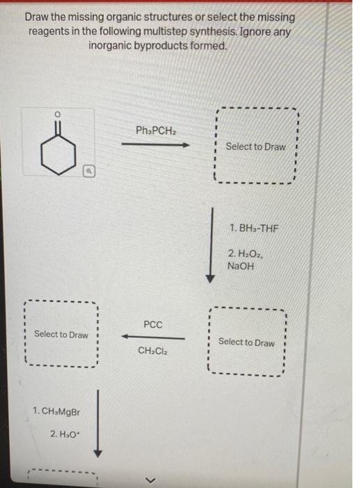 Solved Draw the missing organic structures or select the | Chegg.com